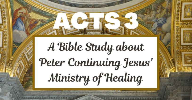 Acts 3 – A Bible Study about Healing and Redemption: The Miraculous Act ...