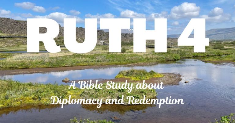 Ruth Bible Study: Boaz’s Shrewd Diplomacy and the Lineage of Jesus in ...