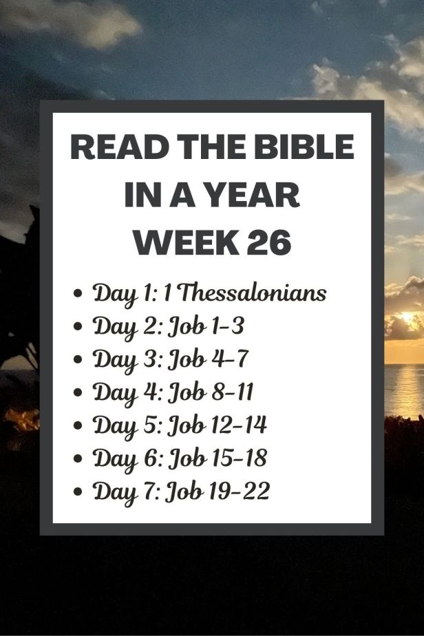 Read the Bible in a Year: Week 26 – 1 Thessalonians and Job 1-22 ...