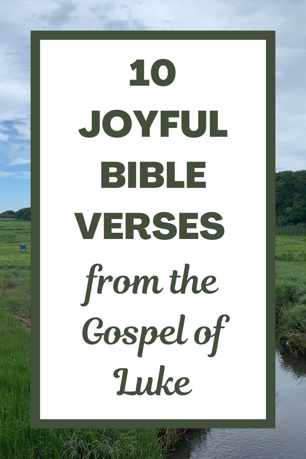 10 Joyful Bible Verses from the Gospel of Luke – Joyful Moments in Christ