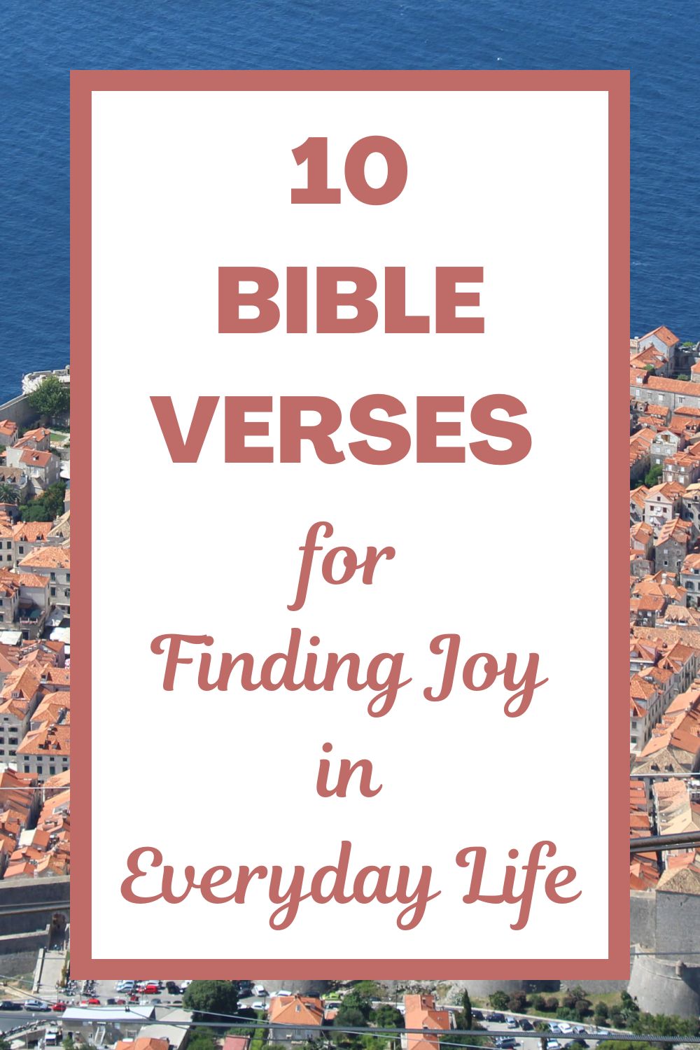 10 Bible Verses for Finding Joy in Everyday Life – Joyful Moments in Christ