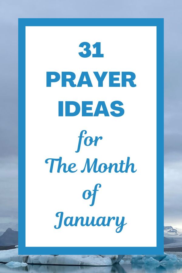 31 Prayer Ideas for the Month of January – Joyful Moments in Christ