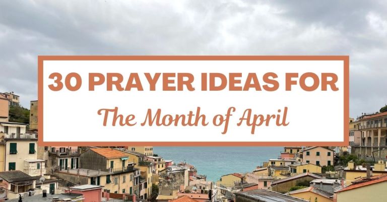 30 Prayer Ideas for the Month of April – Joyful Moments in Christ