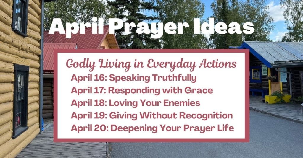 30 Prayer Ideas for the Month of April – Joyful Moments in Christ