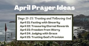 30 Prayer Ideas for the Month of April – Joyful Moments in Christ