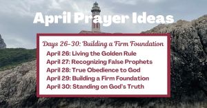 30 Prayer Ideas for the Month of April – Joyful Moments in Christ