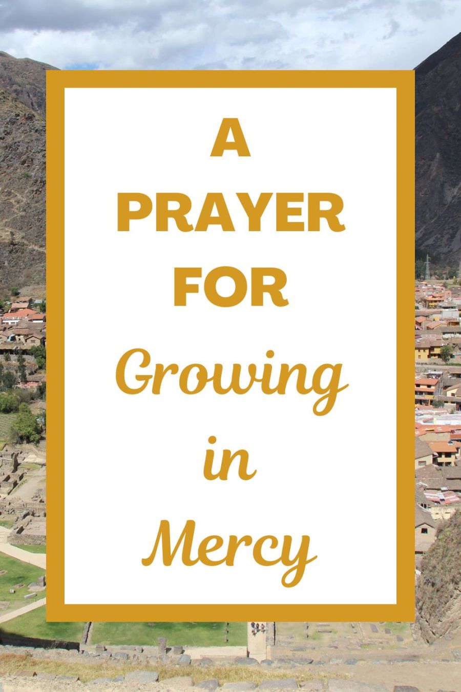 A Prayer for Growing in Mercy – Joyful Moments in Christ