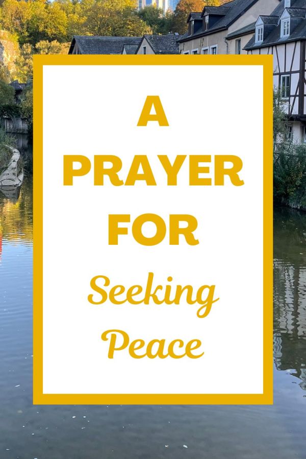 A Prayer for Seeking Peace – Joyful Moments in Christ