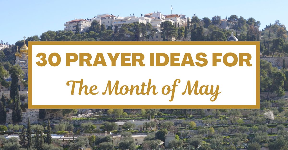 31 Prayer Ideas for the Month of May – Joyful Moments in Christ