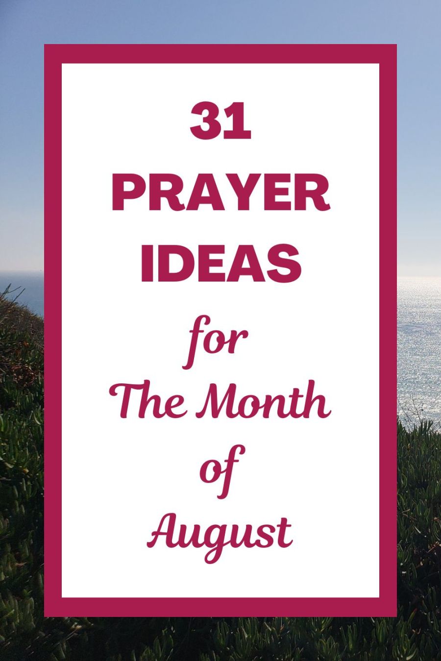 31 Prayer Ideas for the Month of August – Joyful Moments in Christ