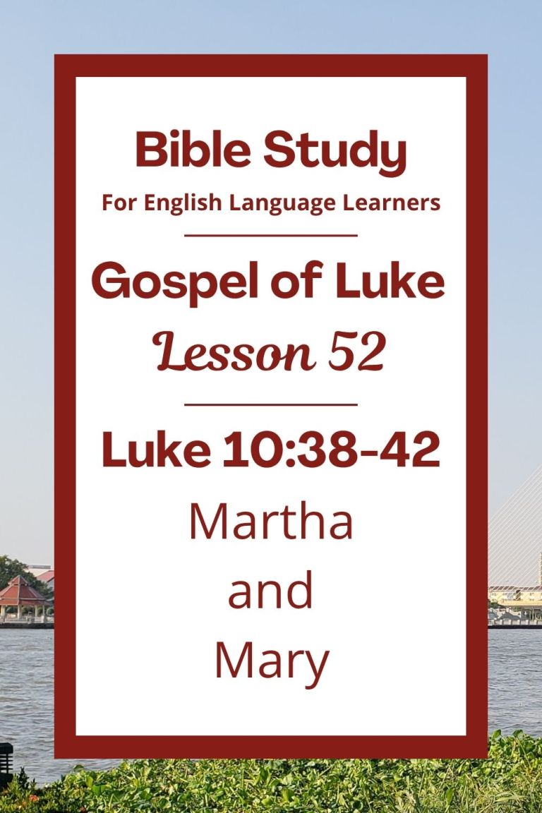 ELL Bible Study: Luke 10:38-42 — Martha and Mary – Joyful Moments in Christ