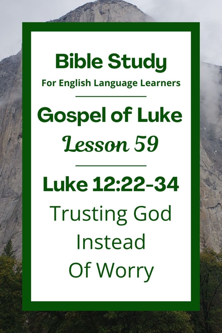 ELL Bible Study: Luke 12:22-34 — Trusting God Instead of Worry – Joyful ...