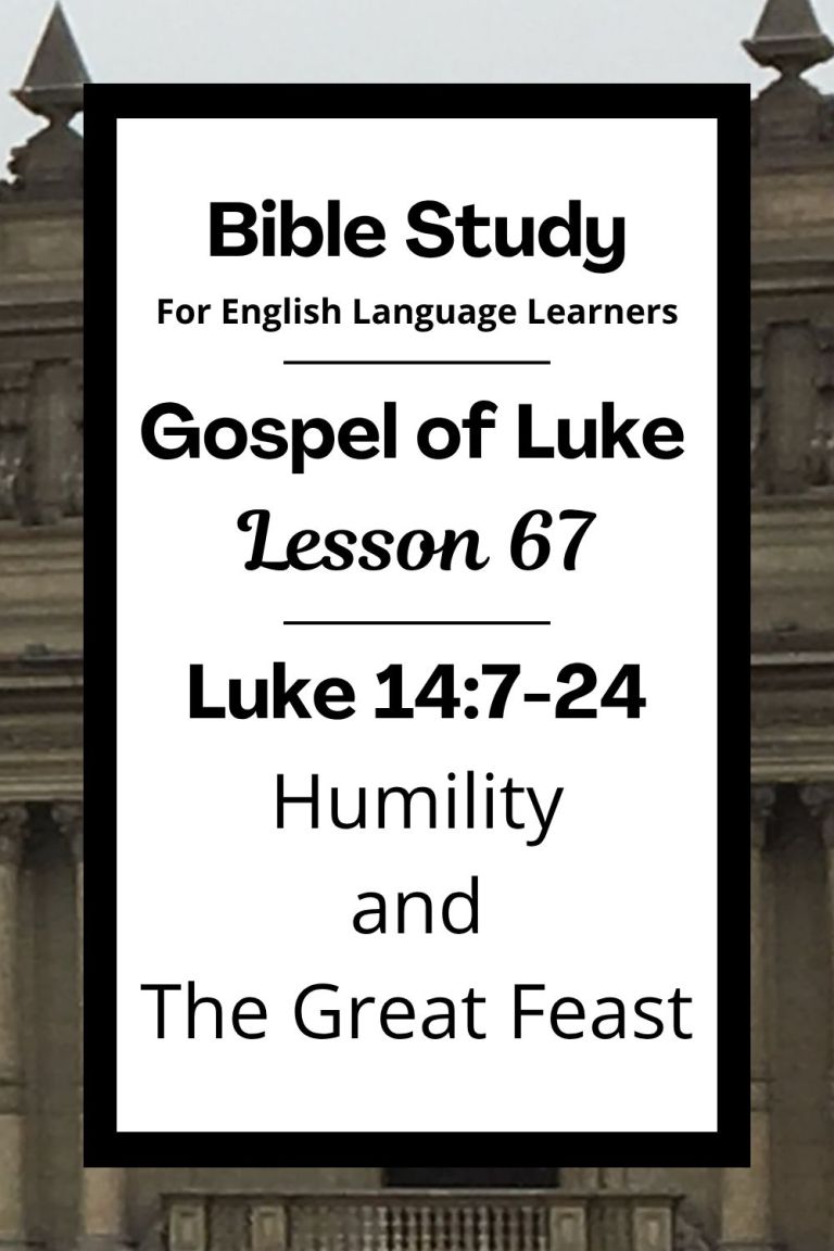 ELL Bible Study: Luke 14:7-24 — Humility and the Great Feast – Joyful ...
