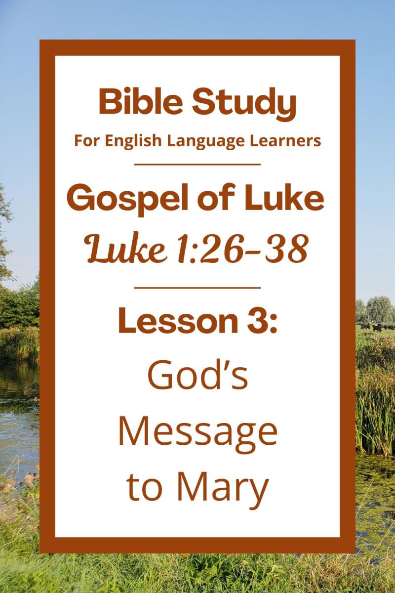 ELL Bible Study: Luke 1:26-38 — God’s Message to Mary – Joyful Moments ...