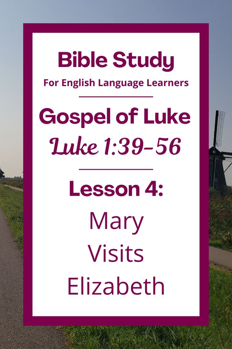 ELL Bible Study: Luke 1:39-56 — Mary Visits Elizabeth – Joyful Moments ...