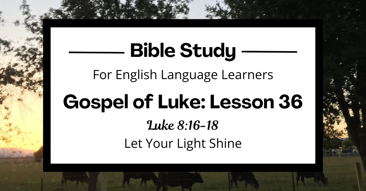 ELL Lesson 36: Luke 8:16-18 — Let Your Light Shine – Joyful Moments in ...