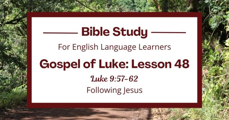 ELL Bible Study: Luke 9:57-62 — Following Jesus – Joyful Moments in Christ