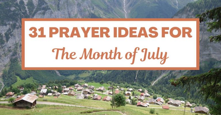 31 Prayer Ideas for the Month of July – Joyful Moments in Christ