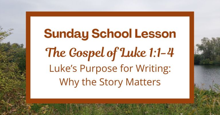 A Sunday School Lesson: Luke 1:1-4 – Joyful Moments in Christ