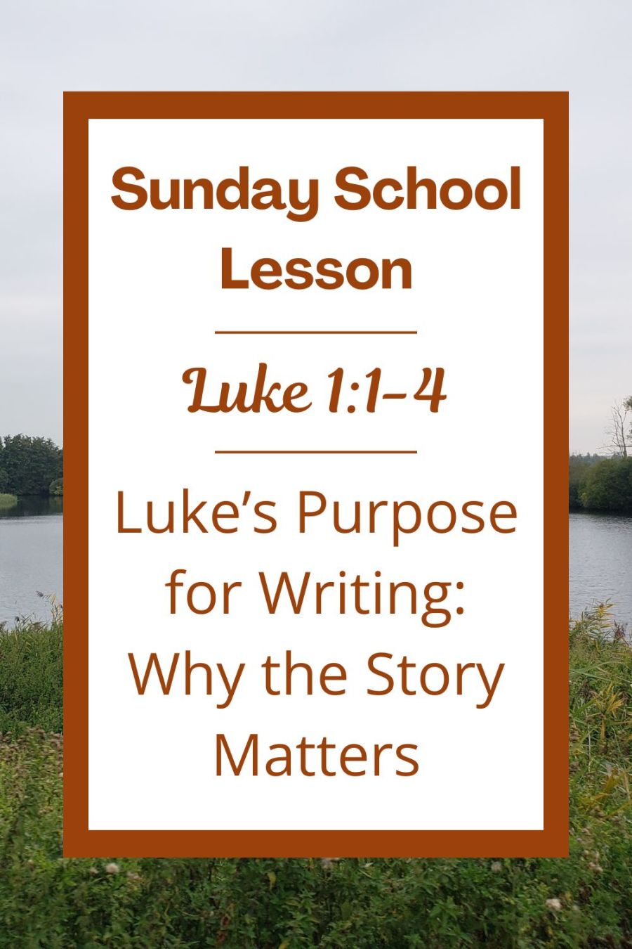 A Sunday School Lesson: Luke 1:1-4 – Joyful Moments in Christ