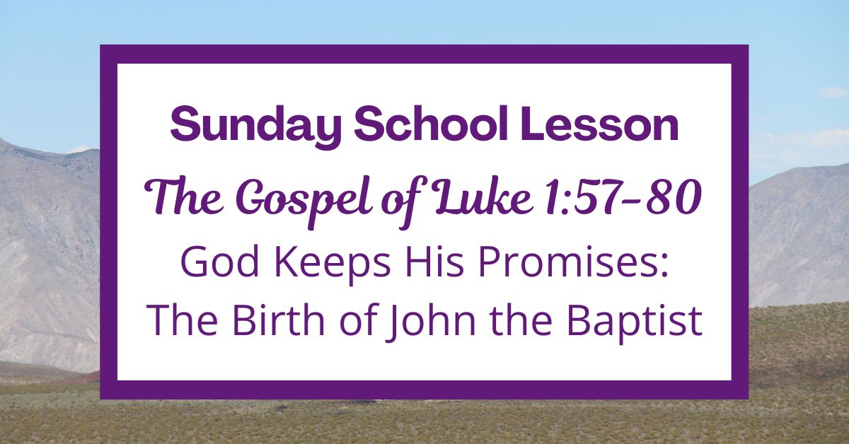 A Sunday School Lesson: Luke 1:57–80 – Joyful Moments in Christ