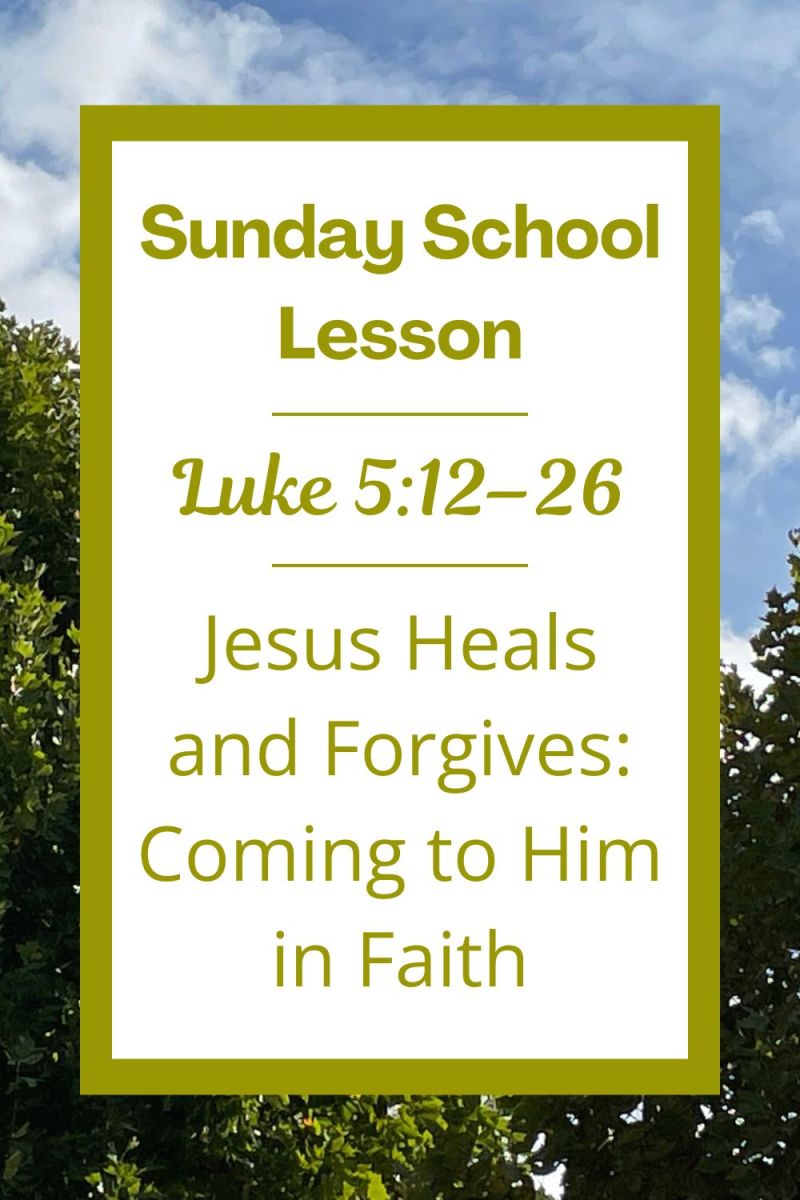 A Sunday School Lesson: Luke 5:12–26 – Joyful Moments in Christ
