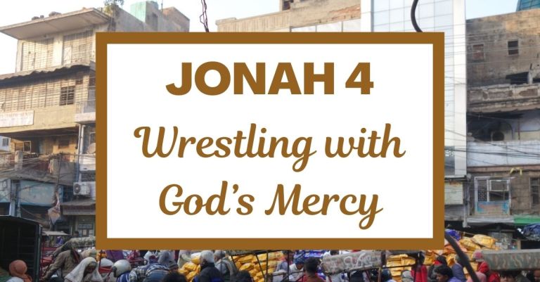 Jonah 4: Wrestling with God’s Mercy – Joyful Moments in Christ