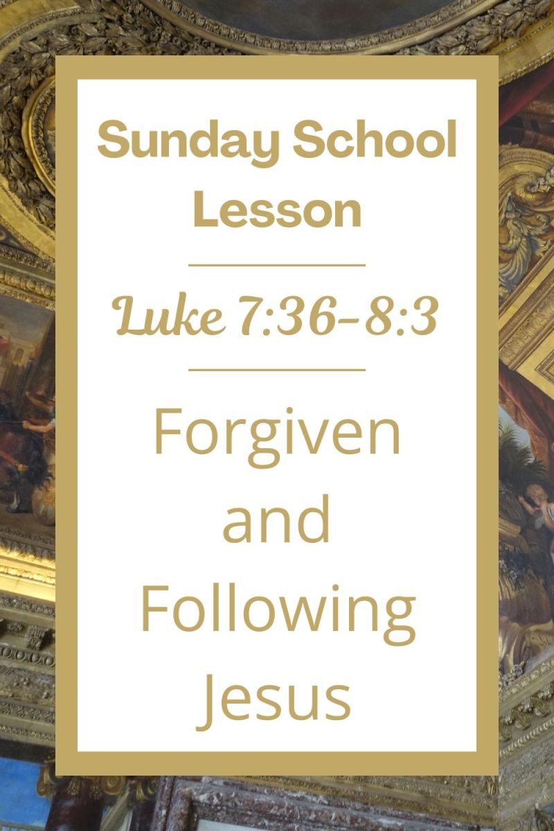 A Sunday School Lesson: Luke 7:36-8:3 – Joyful Moments in Christ