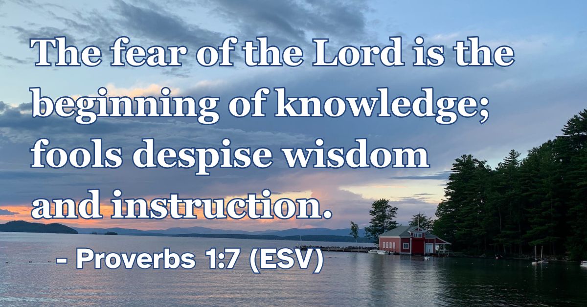 The Beginning of Knowledge: Proverbs 1:1-7 – Joyful Moments in Christ