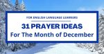 ELL Resources: 31 Prayer Ideas for the Month of December – Joyful ...